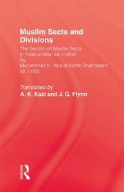 Muslim Sects and Divisions - 1st Edition - A.K. Kazi - J.G. Flynn - Ro