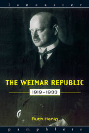 The Weimar Republic 1919-1933 - 1st Edition - Ruth Henig - Routledge B