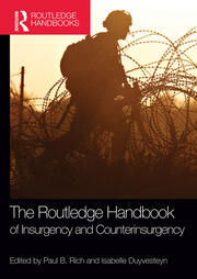 The Routledge Handbook of Insurgency and Counterinsurgency - 1st Editi