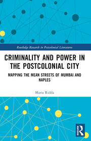 Criminality and Power in the Postcolonial City: Mapping the Mean Stree
