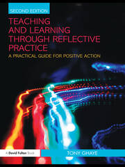 Teaching and Learning through Reflective Practice: A Practical Guide f