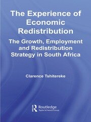 The Experience of Economic Redistribution: The Growth, Employment and