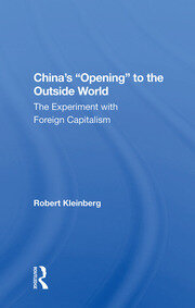 China's Opening to the Outside World: The Experiment With Foreign Capi