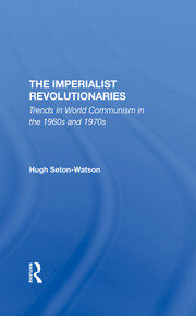 The Imperialist Revolutionaries: Trends In World Communism In The 1960