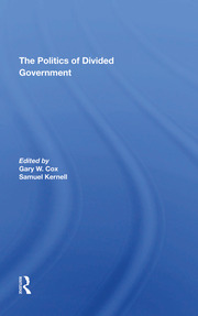 The Politics Of Divided Government - 1st Edition - Gary Cox - Samuel K