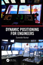 Dynamic Positioning for Engineers - 1st Edition - Surender Kumar - Rou