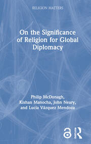 On the Significance of Religion for Global Diplomacy - 1st Edition - P