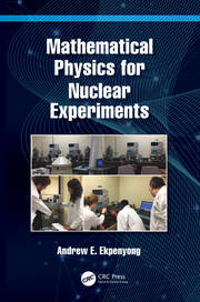 Mathematical Physics for Nuclear Experiments - 1st Edition - Andrew E.