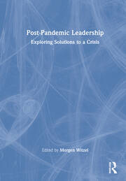 Post-Pandemic Leadership: Exploring Solutions to a Crisis - 1st Editio