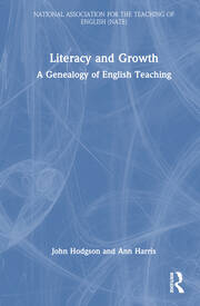Literacy and Growth: A Genealogy of English Teaching - 1st Edition - J