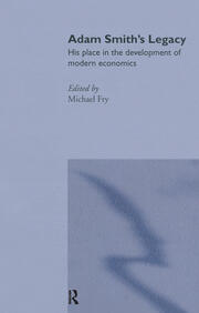 Adam Smith's Legacy: His Place in the Development of Modern Economics