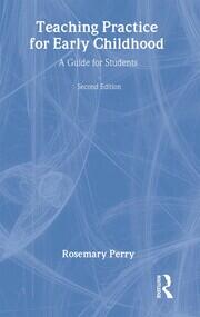 Teaching Practice for Early Childhood: A Guide for Students - 2nd Edit