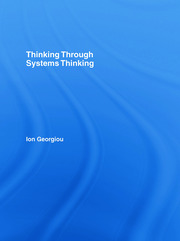 Thinking Through Systems Thinking - 1st Edition - Ion Georgiou - Routl