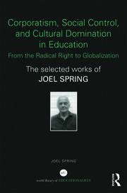 Corporatism, Social Control, and Cultural Domination in Education: Fro