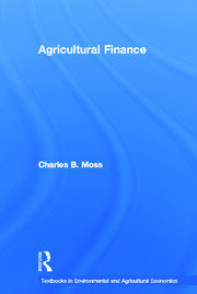 Agricultural Finance - 1st Edition - Charles Moss - Routledge Book