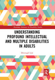 Understanding Profound Intellectual and Multiple Disabilities in Adult