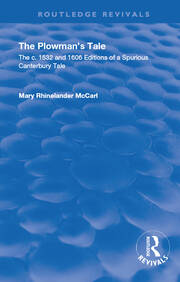 The Plowman's Tale: The c. 1532 and 1606 Editions of a Spurious Canter