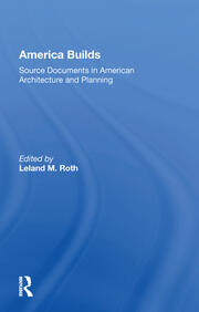 America Builds: Source Documents in American Architecture and Planning