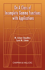 On a Class of Incomplete Gamma Functions with Applications - 1st Editi
