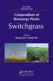 Compendium of Bioenergy Plants: Switchgrass - 1st Edition - Hong Luo