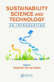 Sustainability Science and Technology: An Introduction - 1st Edition