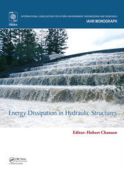 Energy Dissipation in Hydraulic Structures - 1st Edition - Hubert Chan