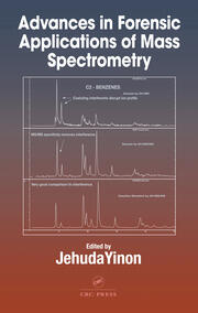 Advances in Forensic Applications of Mass Spectrometry - 1st Edition
