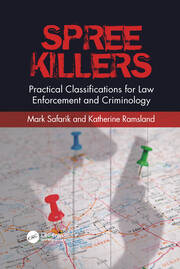 Spree Killers: Practical Classifications for Law Enforcement and Crimi