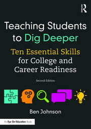 Teaching Students to Dig Deeper: Ten Essential Skills for College and