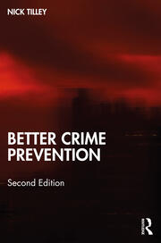Better Crime Prevention - 2nd Edition - Nick Tilley - Routledge Book