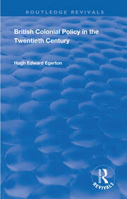 British Colonial Policy in the Twentieth Century - 1st Edition - Hugh