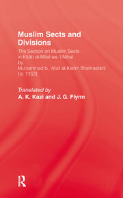 Muslim Sects and Divisions - 1st Edition - A.K. Kazi - J.G. Flynn - Ro