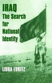 Iraq: The Search for National Identity - 1st Edition - Liora Lukitz