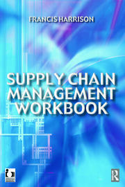 Supply Chain Management Workbook - 1st Edition - Francis Harrison - Ro