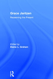Grace Jantzen: Redeeming the Present - 1st Edition - Elaine L. Graham
