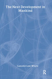 The Next Development of Mankind - 1st Edition - Lancelot Whyte - Routl