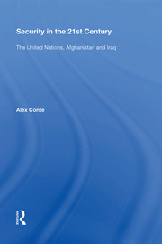 Security in the 21st Century: The United Nations, Afghanistan and Iraq
