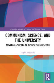 Communism, Science and the University: Towards a Theory of Detotalitar