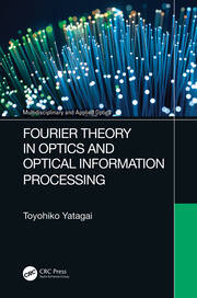 Fourier Theory in Optics and Optical Information Processing - 1st Edit
