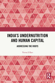 India’s Undernutrition and Human Capital: Addressing the Roots - 1st