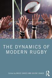 The Dynamics of Modern Rugby - 1st Edition - Bruce Davies - Julien Bak