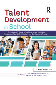 Talent Development in School: An Educator's Guide to Implementing a Cu