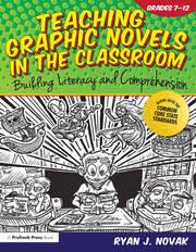Teaching Graphic Novels in the Classroom: Building Literacy and Compre