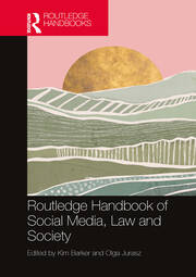 Routledge Handbook of Social Media, Law and Society - 1st Edition - Ki