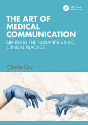 The Art of Medical Communication: Bringing the Humanities into Clinica