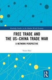 Free Trade and the US–China Trade War: A Network Perspective - 1st E