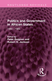 Politics and Government in African States: 1960 - 1985 - 1st Edition