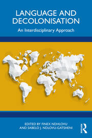 Language and Decolonisation: An Interdisciplinary Approach - 1st Editi