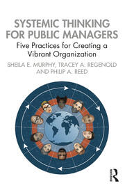 Systemic Thinking for Public Managers: Five Practices for Creating a V