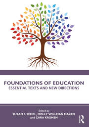 Foundations of Education: Essential Texts and New Directions - 2nd Edi